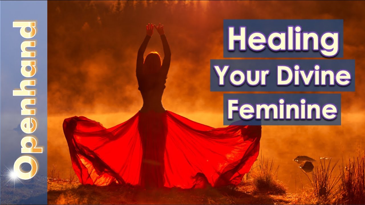 Healing the Divine Feminine | Openhand